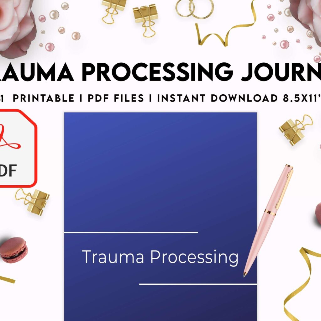 Trauma Processing Journal Pages, daily self care, mental health ...